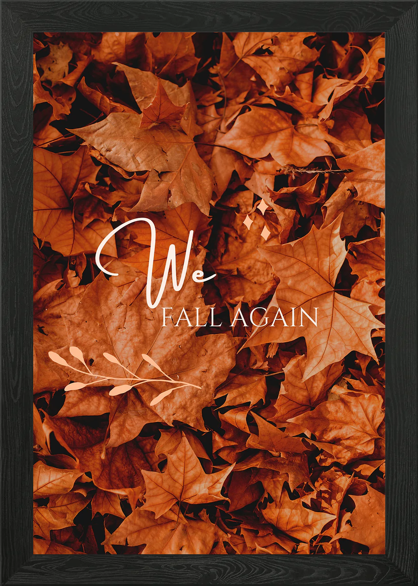 Autumn Leaves with 'We Fall Again' Framed Wall Art Poster Canvas Print ...