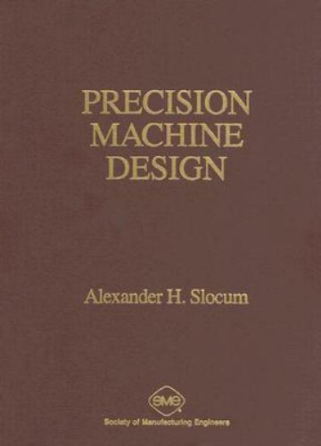 Precision Machine Design by Alexander H. Slocum 9780872634923| eBay