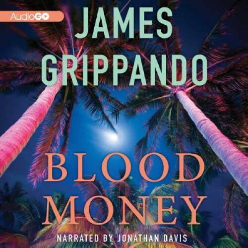 Blood Money (Jack Swyteck) - Audio CD By Grippando, James - GOOD ...