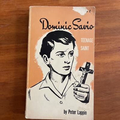 Dominic Savio: Teenage Saint, Vintage 1962 (1954) By Peter Lappin PB | eBay