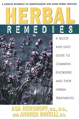 HERBAL REMEDIES: A QUICK AND EASY GUIDE TO COMMON By Asa Hershoff ...