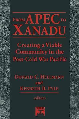 From Apec to Xanadu: Creating a Viable Community in the Post-cold War ...