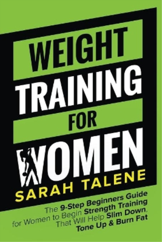 Sarah Talene Weight Training for Women (Paperback) (US IMPORT ...