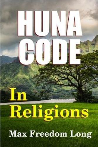 Max Freedom Long The Huna Code in Religions (Paperback) (UK IMPORT ...