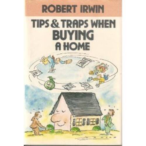 Tips and Traps When Buying a Home - Hardcover By Irwin, Robert - GOOD ...