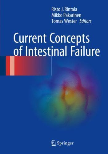 Current Concepts of Intestinal Failure by Mikko Pakarinen (2016 ...