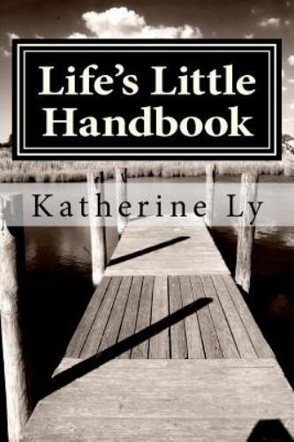 Life's Little Handbook by Katherine Ly (2012, Trade Paperback) for sale ...