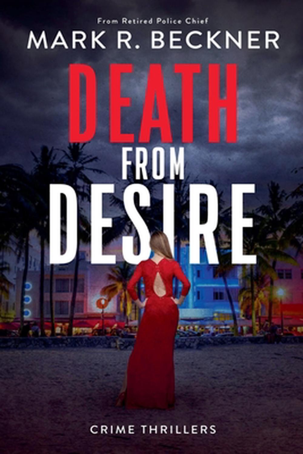 Death From Desire - Crime Thrillers by Mark R. Beckner Paperback Book ...