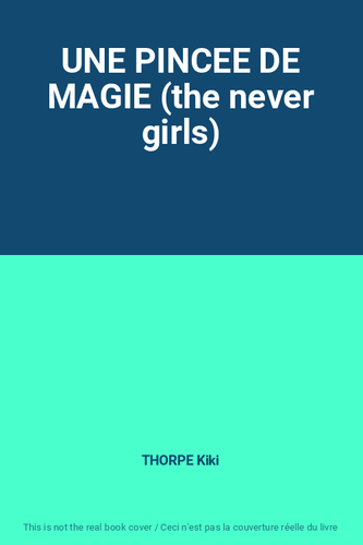 UNE PINCEE DE MAGIE (the never girls), THORPE Kiki | eBay