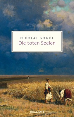 Angela Martini Nikolaj Gogol Wolfg Die toten Seelen: Ein Poem (Reclam ...