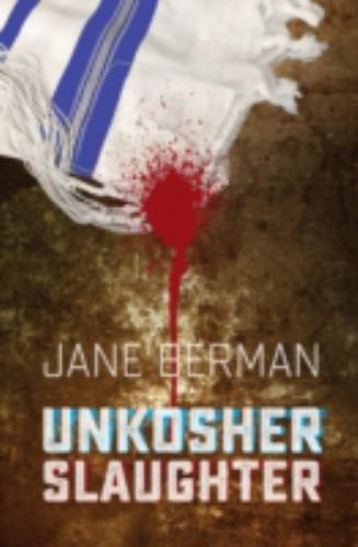 Unkosher Slaughter by Jane Berman (2016, Trade Paperback) for sale ...