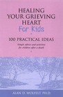 Alan Wolfelt Healing Your Grieving Heart for Kids (Paperback) (UK ...
