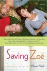 Saving Zoe: A Novel - Paperback By NoÃ«l, Alyson - GOOD 9780312355104| eBay