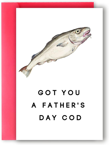 Fishing Father'S Day Card for Dad Got You a Father'S Day Cod Funny Dad ...