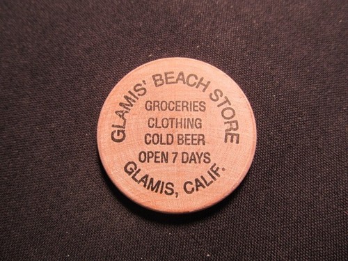 Glamis, California Wooden Nickel Token - Glamis' Beach Store Grocery ...