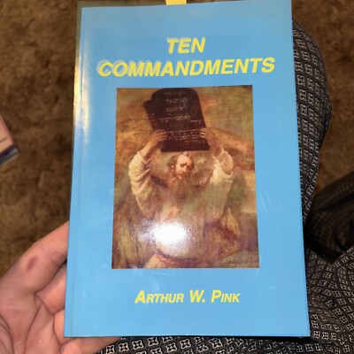 Ten Commandments by Arthur W. Pink (2007, Trade Paperback ...