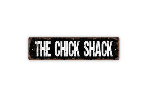 The Chick Shack Sign - Chicken Hen House Rustic Street Metal Sign or ...