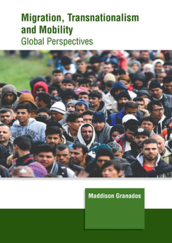 Migration, Transnationalism and Mobility: Global Perspectives | eBay
