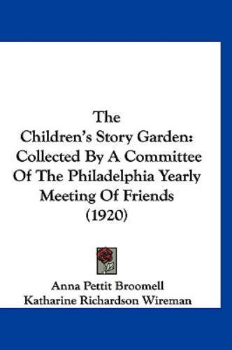 Children's Story Garden : Collected by A Committee of the Philadelphia ...