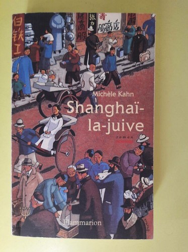 Shanghai the Jewess (Author's Autograph) | Michèle Kahn | Good ...