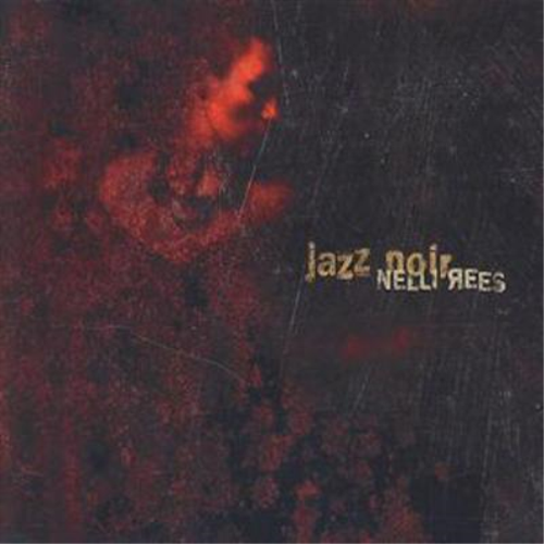 Nelli Rees Jazz Noir (CD) Album (UK IMPORT) 708857850327| eBay