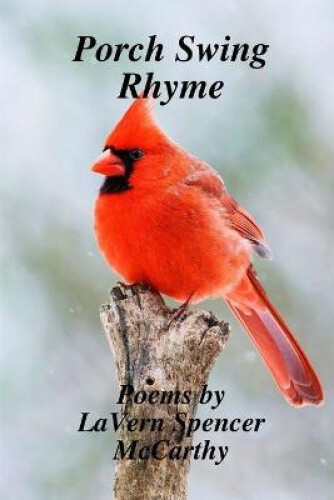 Porch Swing Rhyme by Lavern Spencer McCarthy 9780359975556 | eBay
