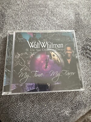 WALT WHITMAN / SOUL CHILDREN OF CHICAGO - MY TIME MY FAVOR NEW CD ...