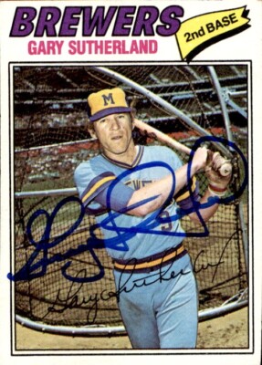 Gary Sutherland 1977 Topps #307 Milwaukee Brewers Autographed Baseball ...
