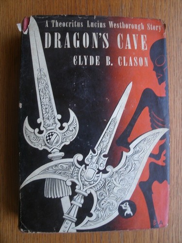 Clyde B. Clason Dragon's Cave First edition 1st printing HC Good ...