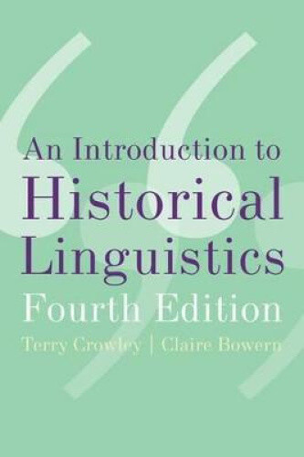 An Introduction to Historical Linguistics, 4th Edition 9780195365542 | eBay