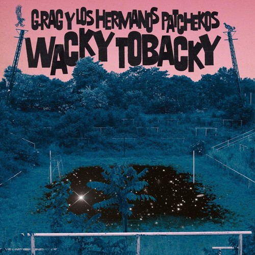 G. Rag Y Los Hermanos Patchekos Wacky Tobacky (CD) (UK IMPORT ...