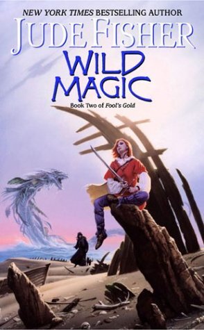 WILD MAGIC: BOOK TWO OF FOOL'S GOLD By Jude Fisher *Excellent Condition ...
