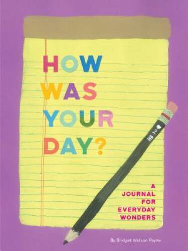 How Was Your Day: A Journal for Everyday Wonders - Diary - GOOD ...