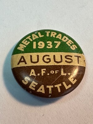 1937 Metal Trades Seattle A.F. of L AUGUST Union Pin Pin back Button 7/ ...