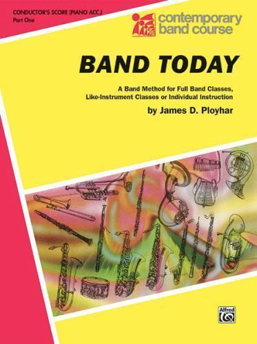 Band Today, Part 1 : Conductor (Piano Acc. ) by James D. Ployhar (1985 ...