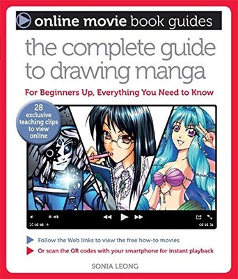 The Complete Guide to Drawing Manga: With 28 Exclusive Teaching Clips ...