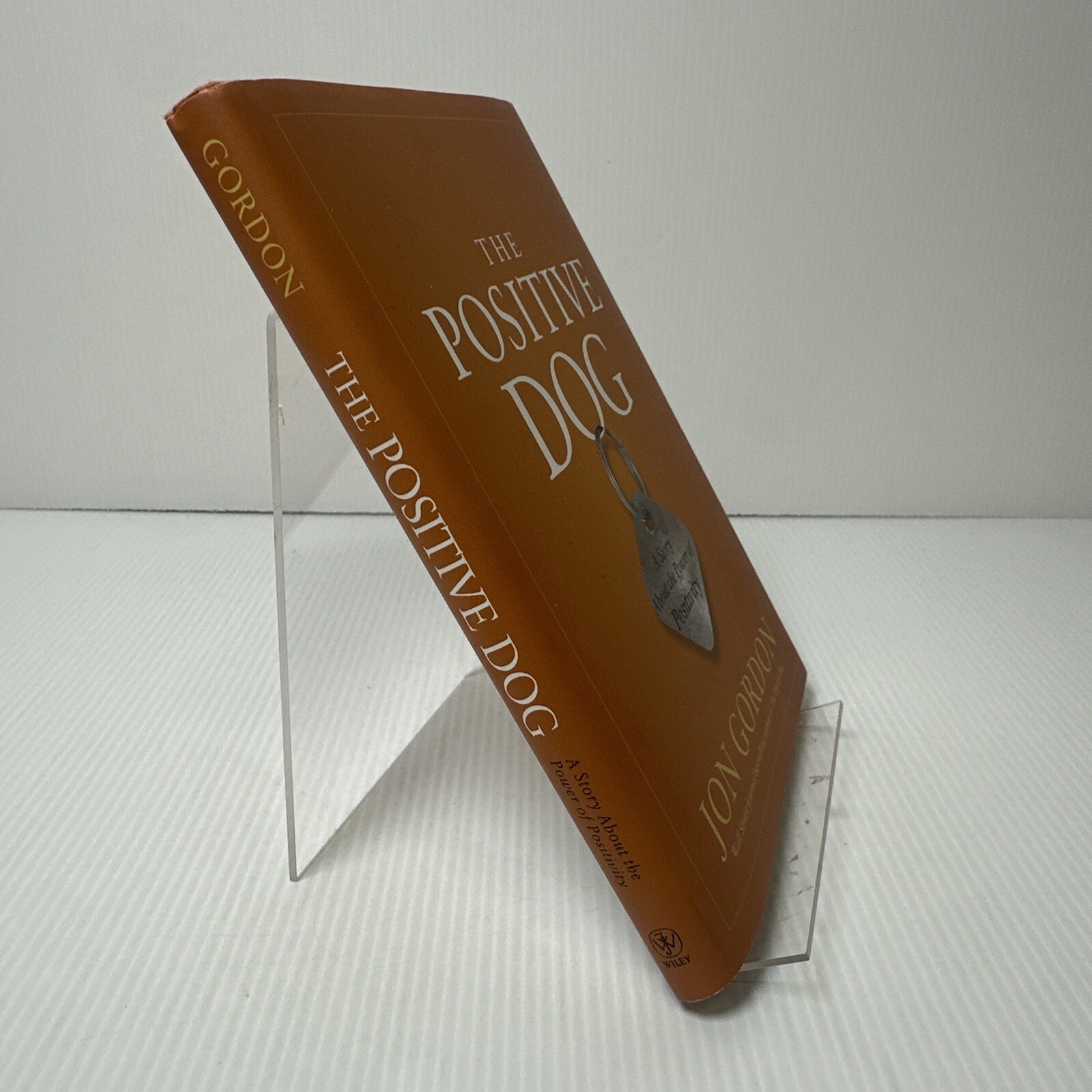 Jon Gordon Ser.: The Positive Dog : A Story about the Power of ...