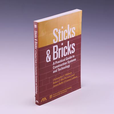 Sticks & Bricks: A Practical Guide to by Christopher C. Whitney, et al ...