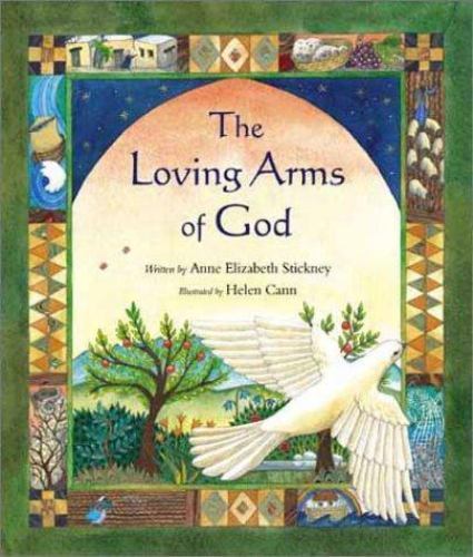The Loving Arms of God by Helen Cann; Anne Elizabeth Stickney ...