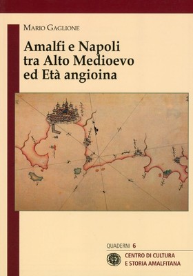Libro - Mario Gaglione - Amalfi E Napoli Tra Alto Medioevo Ed Eta ...