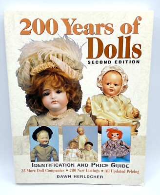 200 YEARS OF DOLLS BOOK SECOND EDITION IDENTIFICATION PRICE GUIDE DAWN ...