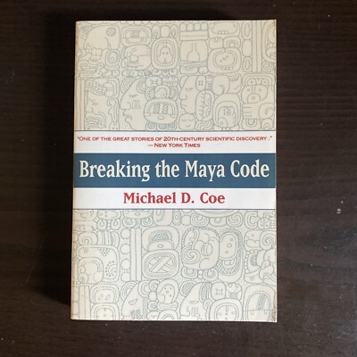 Breaking the Maya Code by Michael D. Coe (1993, Trade Paperback) 9780500277218| eBay