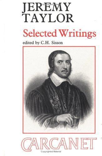 Jeremy Taylor, (1613-1667) : Selected Writings by C. H. Sisson (Trade ...