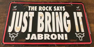 The Rock Says Just Bring It Booster License Plate WWF Wrestling Dwayne ...