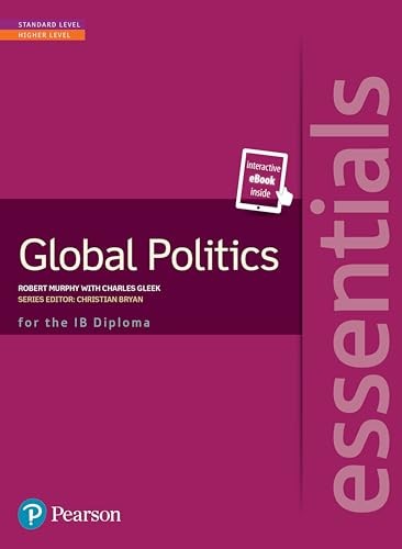 ESSENTIALS: GLOBAL POLITICS STUDENT EDITION TEXT PLUS ETEXT (Pearson ...