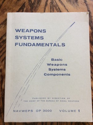 Weapon Systems Fundamentals: Basic Weapons System Components. 1960 ...