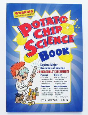Potato Chip Science : 29 Incredible Experiments by Allen Kurzweil and ...