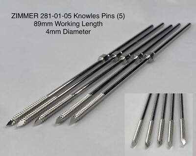 ZIMMER 281-01-05 Knowles Pin 89mm Working Length 4mm Diameter Lot of 5 ...