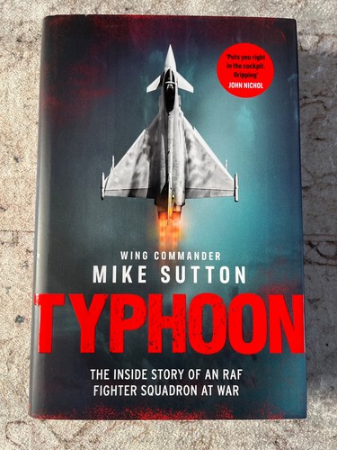 Typhoon - Mike Sutton, book. RAF fighter squadron tale, Iraq ...