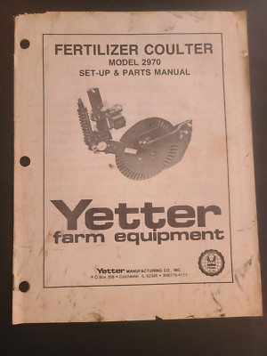 Yetter Farm Equipment Fertilizer Coulter Model 2970 Set Up & Parts ...